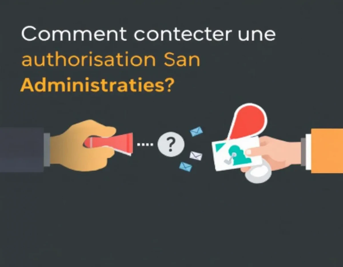 Comment Contester une Autorisation Administrative : Guide Complet - J ...
